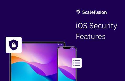 Key Mdm Security Features For Ios Devices