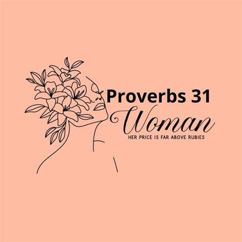 The Proverbs 31 Woman A Timeless Portrait Of Strength And Virtue The