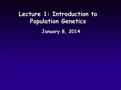 Ppt Lecture 1 Introduction To Population Genetics Powerpoint