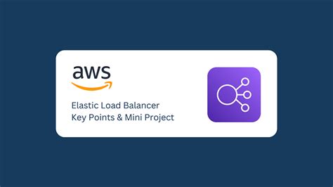 Elastic Load Balancer Elb Key Points And Mini Project By Mrcloudexplorer Medium