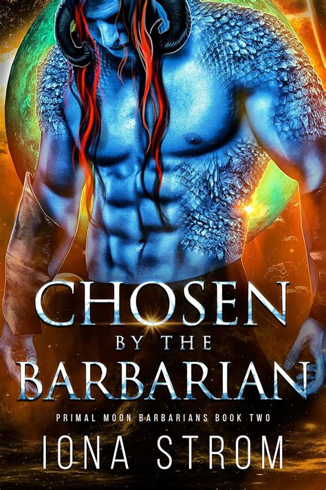 Chosen By The Barbarian Primal Moon Barbarians Book 2