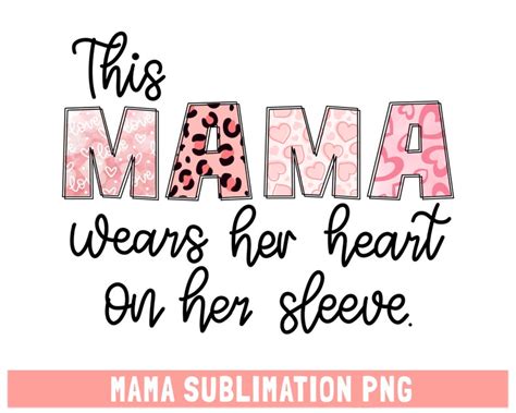 This Mama Wears Her Heart On Her Sleeve Png Valentine S Etsy