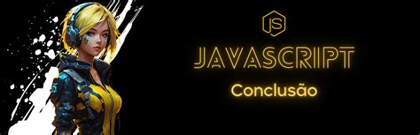 Seu Primeiro Contato com JavaScript O Que Você Precisa Saber Jessica Silva JavaScript DIO