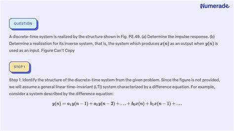 A Discrete Time System Is Realized By The Structure Shown In Fig P2 49 A Determine The