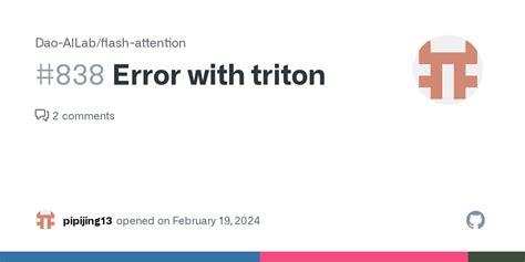 Error With Triton Issue 838 Dao AILab Flash Attention GitHub