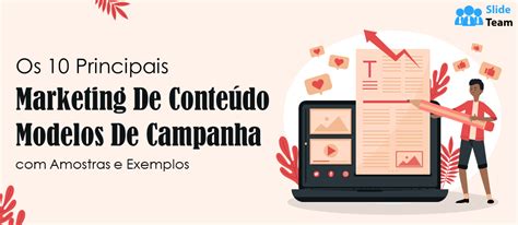 Os 10 Principais Modelos De Campanha De Marketing De Conteúdo Com