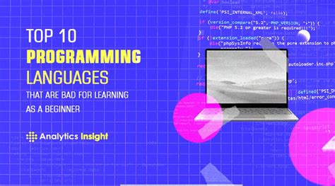 Top 10 Programming Languages That Are Bad For Learning As A Beginner