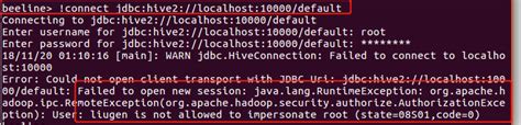 beeline连接报错：could not open client transport with jdbc uri jdbc hive2 localhost 10000 default