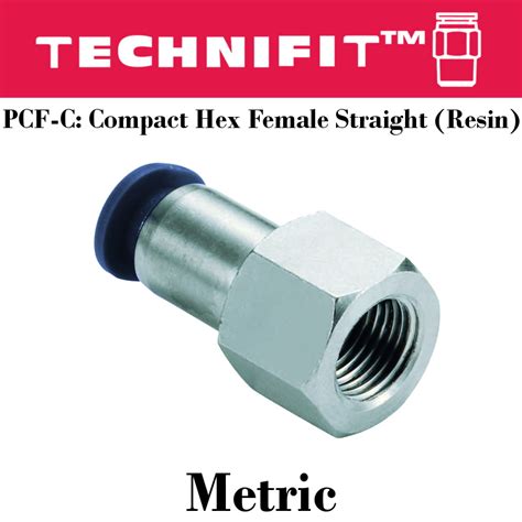 Compact Hex Female Straight Metric PCF C Resin Series Advanced Technology Products