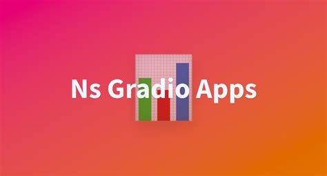 Ns Gradio Apps A Hugging Face Space By Nsethi610