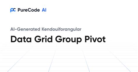 Build Great Kendouiforangular Data Grid Group Pivot Components Faster