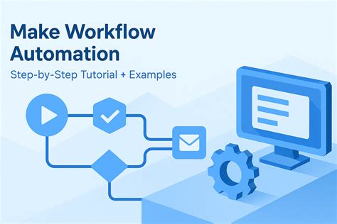Make Workflow Automation Step By Step Tutorial Examples