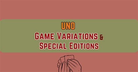 Special Editions And Variations Of Uno [all In One] Uno Game Rules