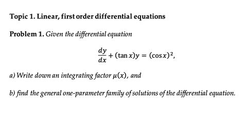 Solved Topic Linear First Order Differential Equations Chegg Com