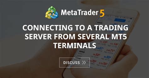 Connecting To A Trading Server From Several Mt5 Terminals Mt5