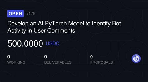 Develop An Ai Pytorch Model To Identify Bot Activity In User Comments