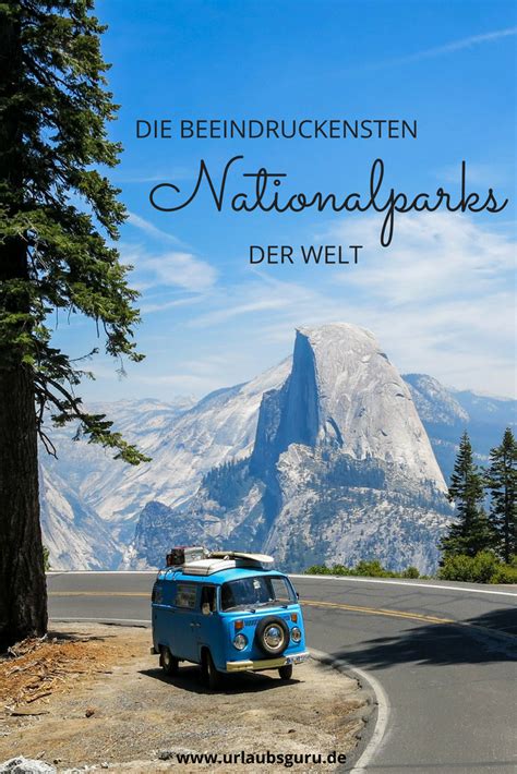 Die Schönsten Nationalparks Der Welt Urlaubsguru Reisebericht Rundreise Usa Reise