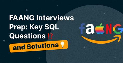 Faang Interviews Prep Key Sql Questions And Solutions