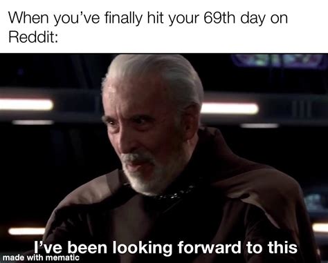 My 69th Day On Reddit Noice R Memes
