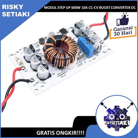 Jual Modul Step Up 600w 10a Cc Cv Boost Converter Dc 10 60v Shopee