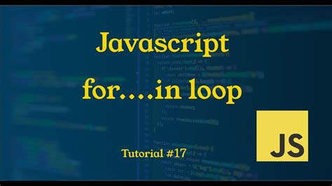 For In Loop In Javascript Tutorial 17 Javascript Tutorial Youtube