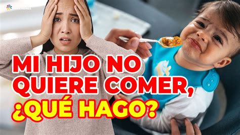 Mi Hijo No Quiere Comer Logra Que Tu Hijo Coma De Manera RÁpida Y