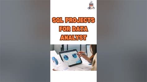 Sql Projects For Data Analyst Sql Project Ideas For Data Analyst Data Analyst Project Ideas