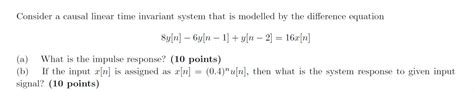 Solved Consider A Causal Linear Time Invariant System That Chegg