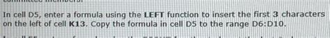 Solved In Cell D5 Enter A Formula Using The Left Function