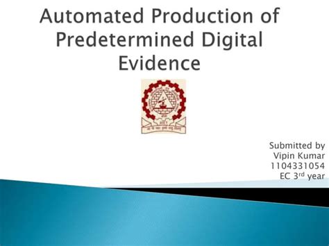 Automated Production Of Predetermined Digital Evidence Ppt