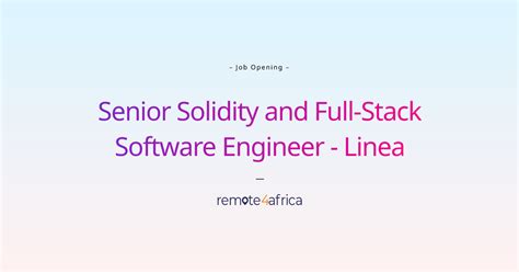 Remote Senior Solidity And Full Stack Software Engineer Linea Job At Internet Software
