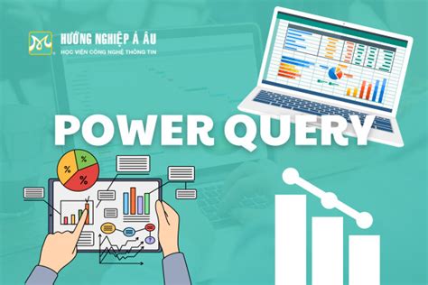 Power Query Là Gì Cách Sử Dụng Power Query Trong Excel