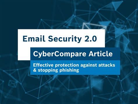 Email Security 20 Effective Protection Against Attacks And Stopping Phishing Cybercompare