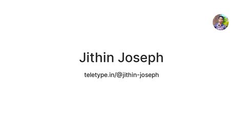 Jithin Joseph — Teletype