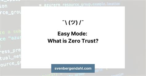 Easy Mode What Is Zero Trust
