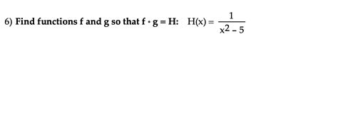 Solved Find Functions F And G So That Fog H H X Chegg Com