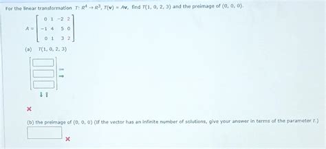 Solved Linear Transformation Tr4→r3tvav Find