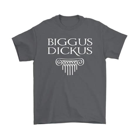 Biggus Dickus Monty Pythons Life Of Brian Shirts Txtrend Shop
