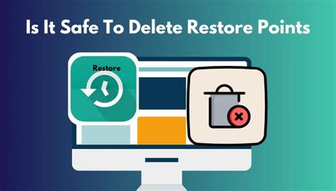 Is It Safe To Delete Restore Points Careful While Deleting