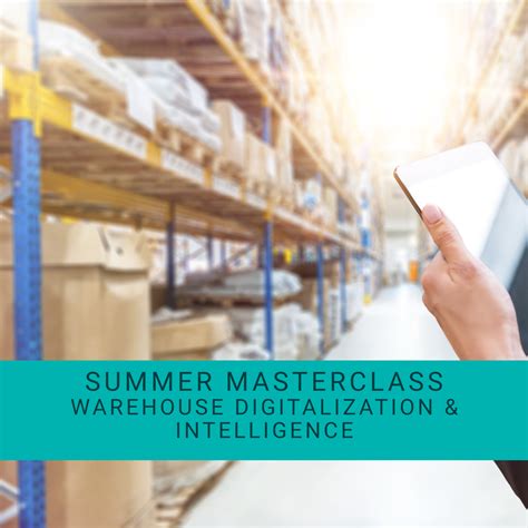 Summer Masterclass Warehouse Digitalization And Intelligence