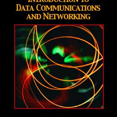 Introduction To Data Communications And Networking By Wayne Tomasi
