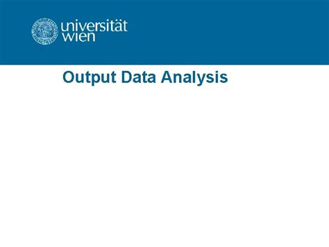 Output Data Analysis How To Analyze Simulation Data