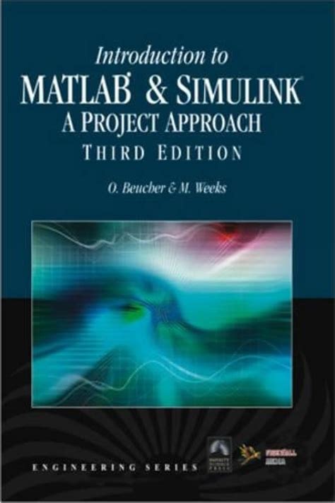 Introduction To MATLAB SIMULINK A Project Approach Weeks M
