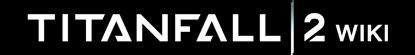 Titanfall 2 Titans Official Titanfall 2 Wiki