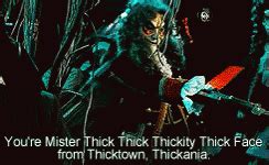 Mister Thick Thick Thickity Thick Face Thick  Thick Mister Thick