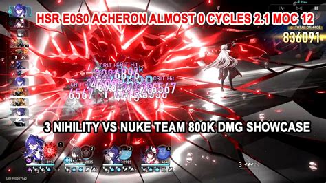 Hsr Acheron E0s0 Almost 0 Cycles 2 1 Moc 12 Showcase 3 Nihility Vs Nuke Team 800k Dmg Youtube