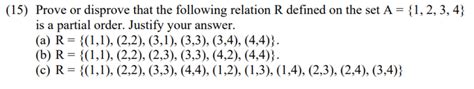 Solved 15 Prove Or Disprove That The Following Relation R