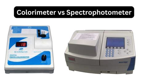 Colorimeter Vs Spectrophotometer Biology Notes Online