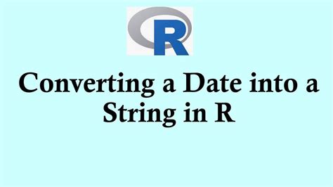 R Programming Tutorial Converting A Date Object Into A String In R