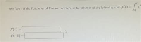 solved use part i of the fundamental theorem of calculus to